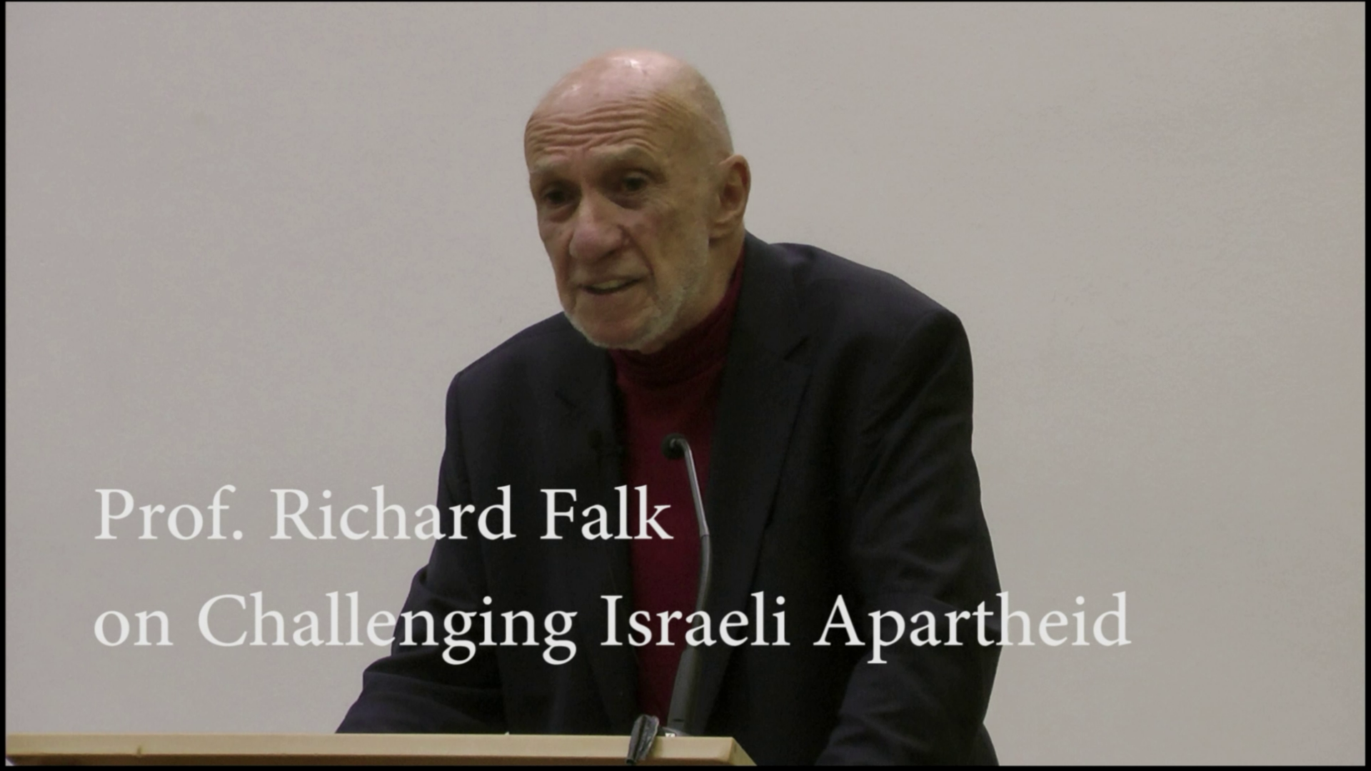 Prof. Richard Falk on Challenging Israeli Apartheid - publicsolidarity